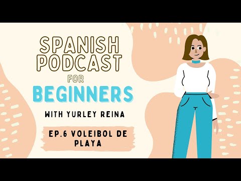 SUB/PDF) Spanish podcast for beginners 06: Beach volleyball (Voleibol de playa)