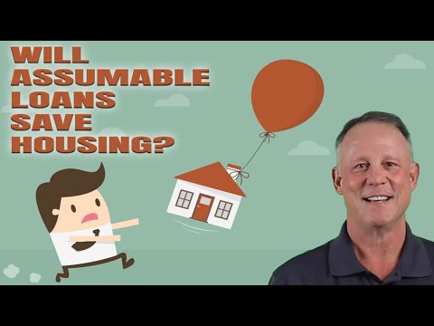 Assumable Loans | Will Assumable Mortgages Save Housing?