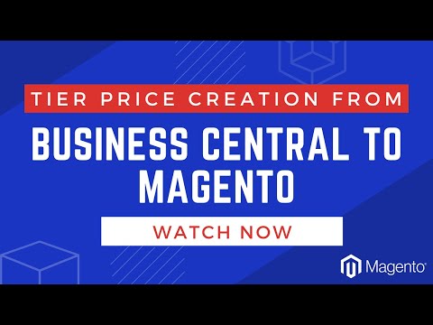 How to Create Tier Pricing from Microsoft Dynamics 365 Business Central to Magento
