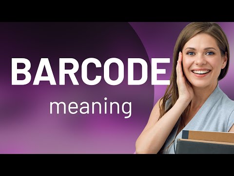 Understanding the Meaning and Use of "Barcode"