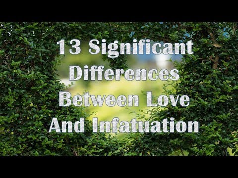 13 Significant Differences Between Love And Infatuation
