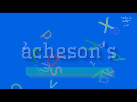 How to say "acheson's"! (High Quality Voices)