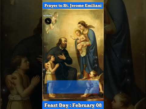 Prayer to ST. JEROME EMILIANI || Feast Day : February 08