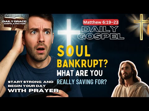 Your Soul Might Be Bankrupt | Daily Gospel Reflection | June 20, 2025