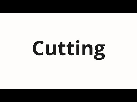 How to pronounce Cutting