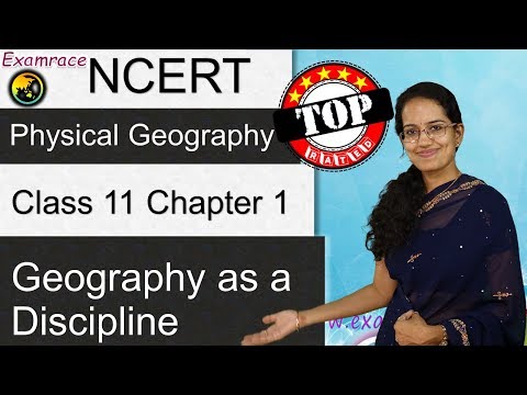 NCERT Class 11 Physical Geography Chapter 1: Geography as a Discipline ...