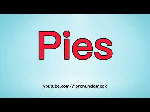 Cómo Pronunciar Pies En Español - "Feet" In Spanish
