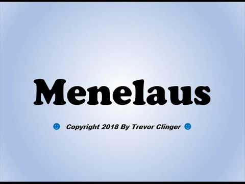 How To Pronounce Menelaus