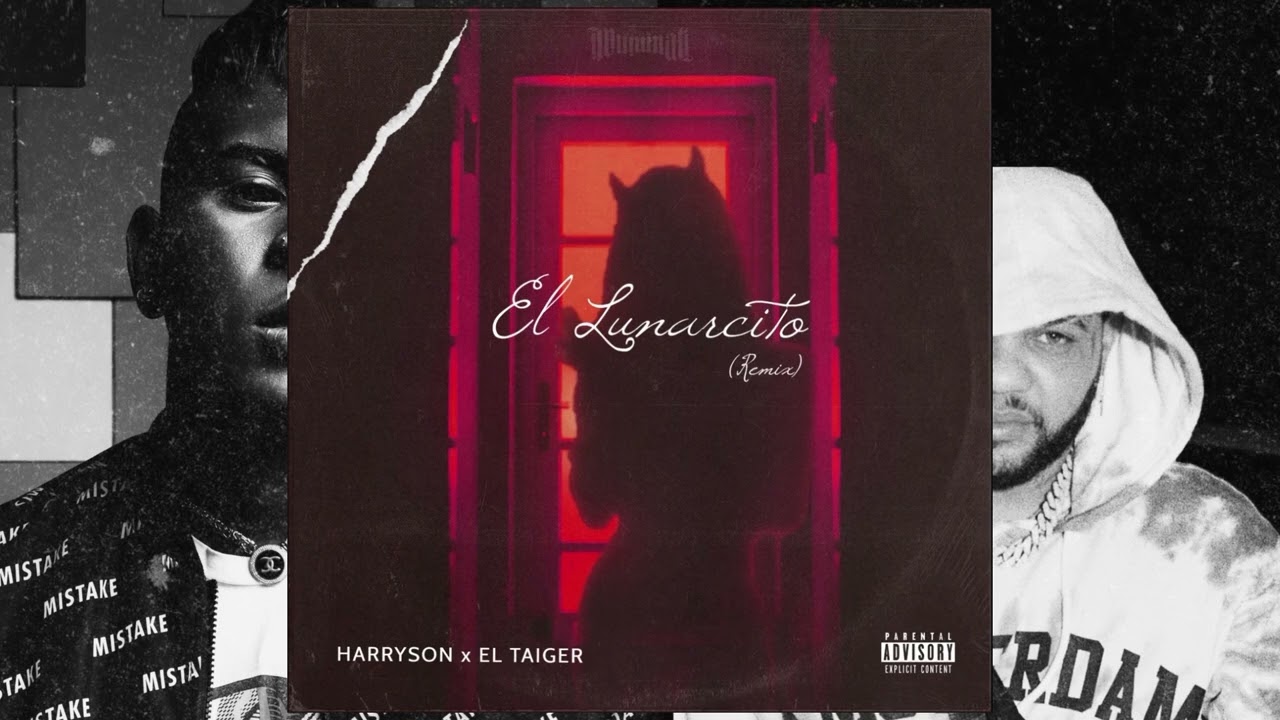 El Lunarcito (Remix) by Harryson & El Taiger from Cuba | Popnable