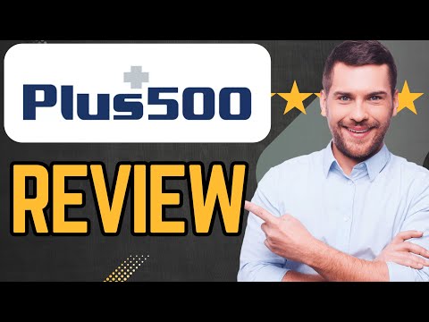 Plus500 Forex Broker Review | All you Need to Know !