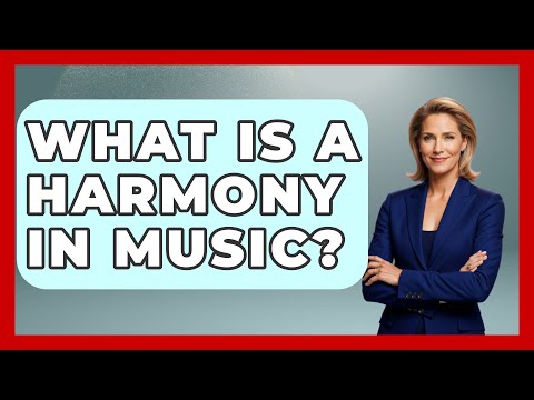 What Is A Harmony In Music? - Classical Serenade