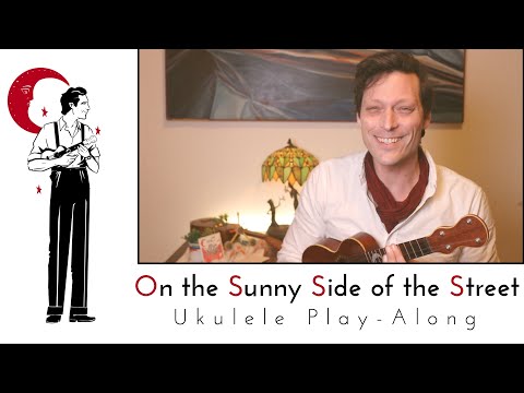 On the Sunny Side of the Street - Easy Ukulele Jazz Play-Along