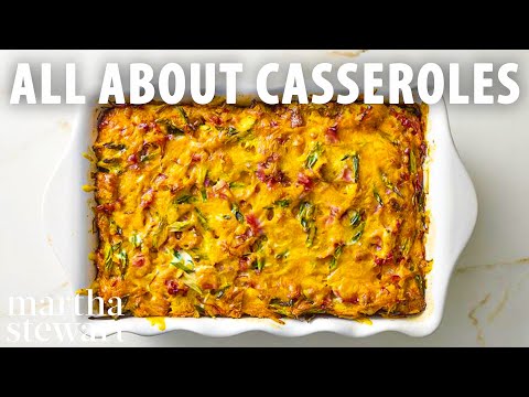 All About Casseroles | 8 Casseroles and Gratins from Martha Stewart