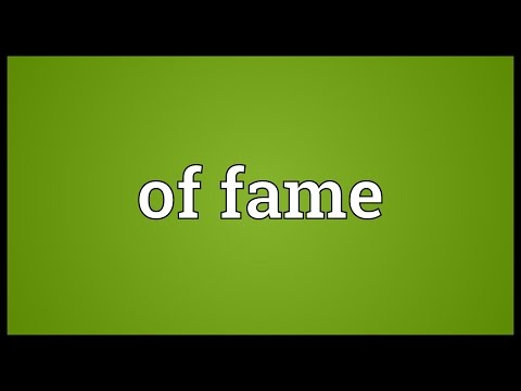 Of fame Meaning
