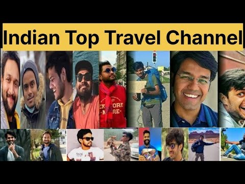 Most subscribed travel YouTube channel in India / Top travel vloggers on YouTube