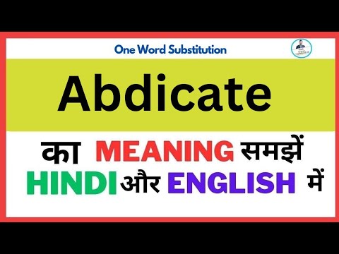 abdicate meaning in Hindi / abdicate meaning / one word substitution
