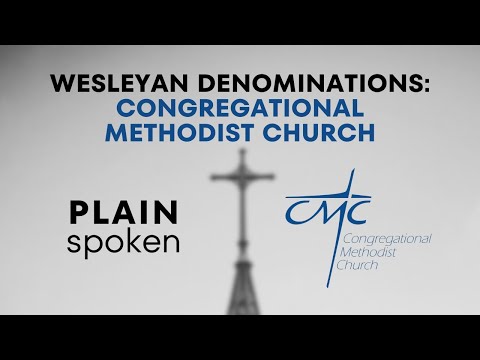 Wesleyan Denominations - Congregational Methodist Church