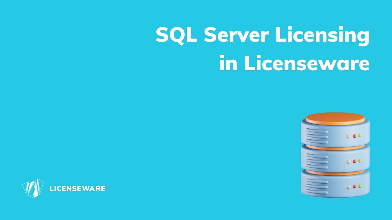 SQL Server Licensing guide - Licenseware