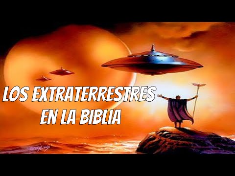 ¿Existe prueba real de la existencia de extraterrestres en la Biblia?