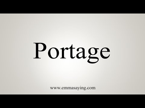 How To Say Portage