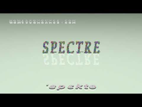 spectre - pronunciation + Examples in sentences and phrases