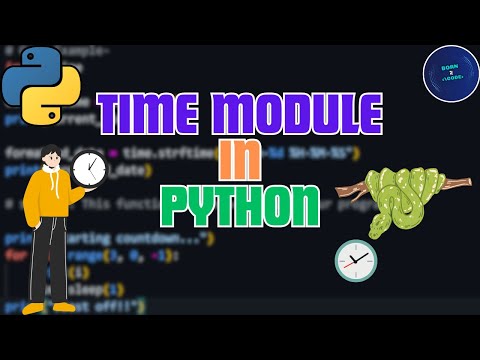 Understanding Time Module In Python 🐍👨💻🕐 || Born2Code