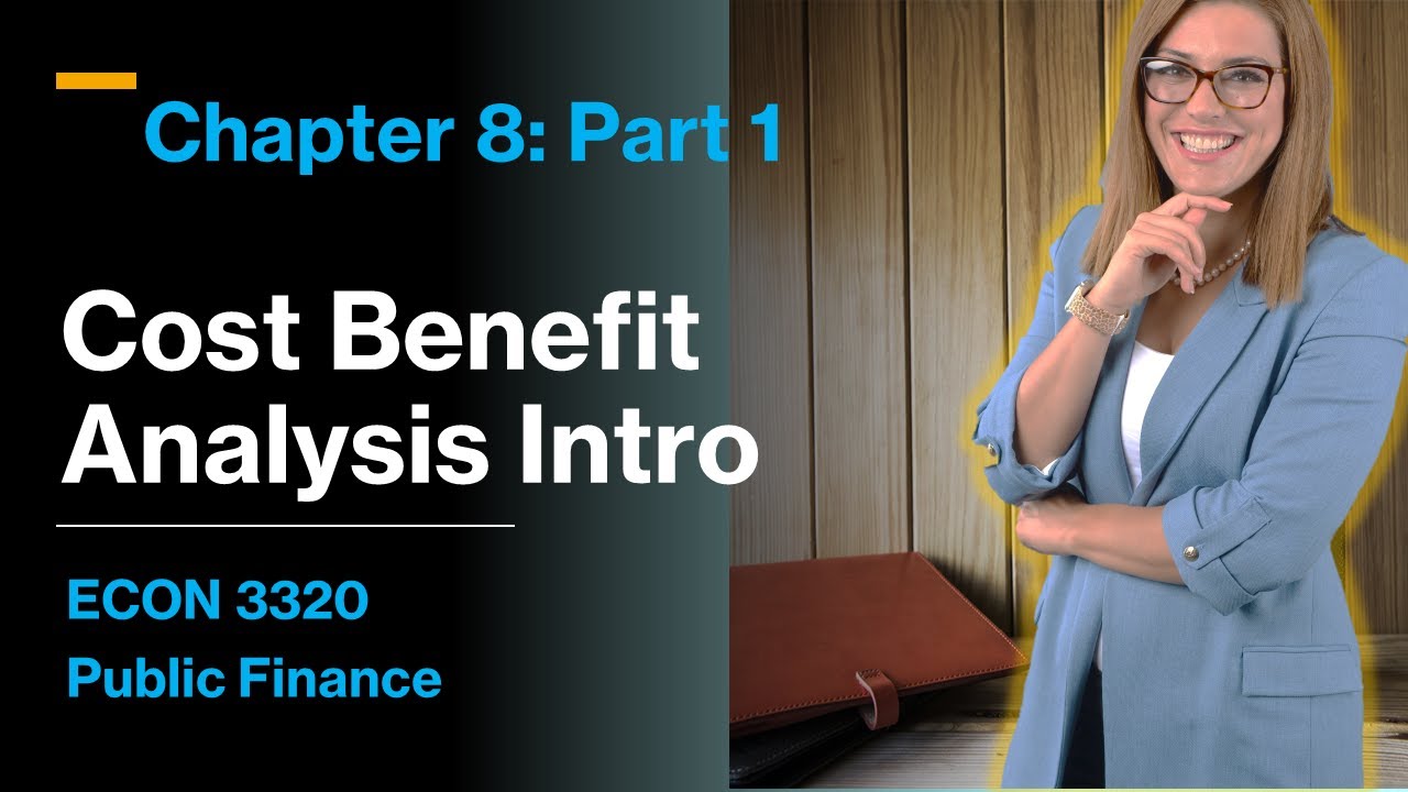 Cost Benefit Analysis: The Ultimate Intro - Chapter 8 Part 1