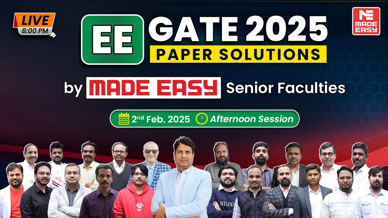 GATE 2025 EE | LIVE Exam Solutions Afternoon | EE Paper Analysis | By MADE EASY Faculties