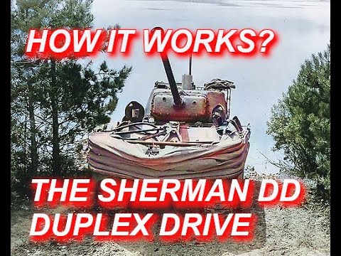 HOW IT WORKS: THE SHERMAN DD DUPLEX DRIVE AMPHIBIOUS TANK [ WWII DOCUMENTARY ]