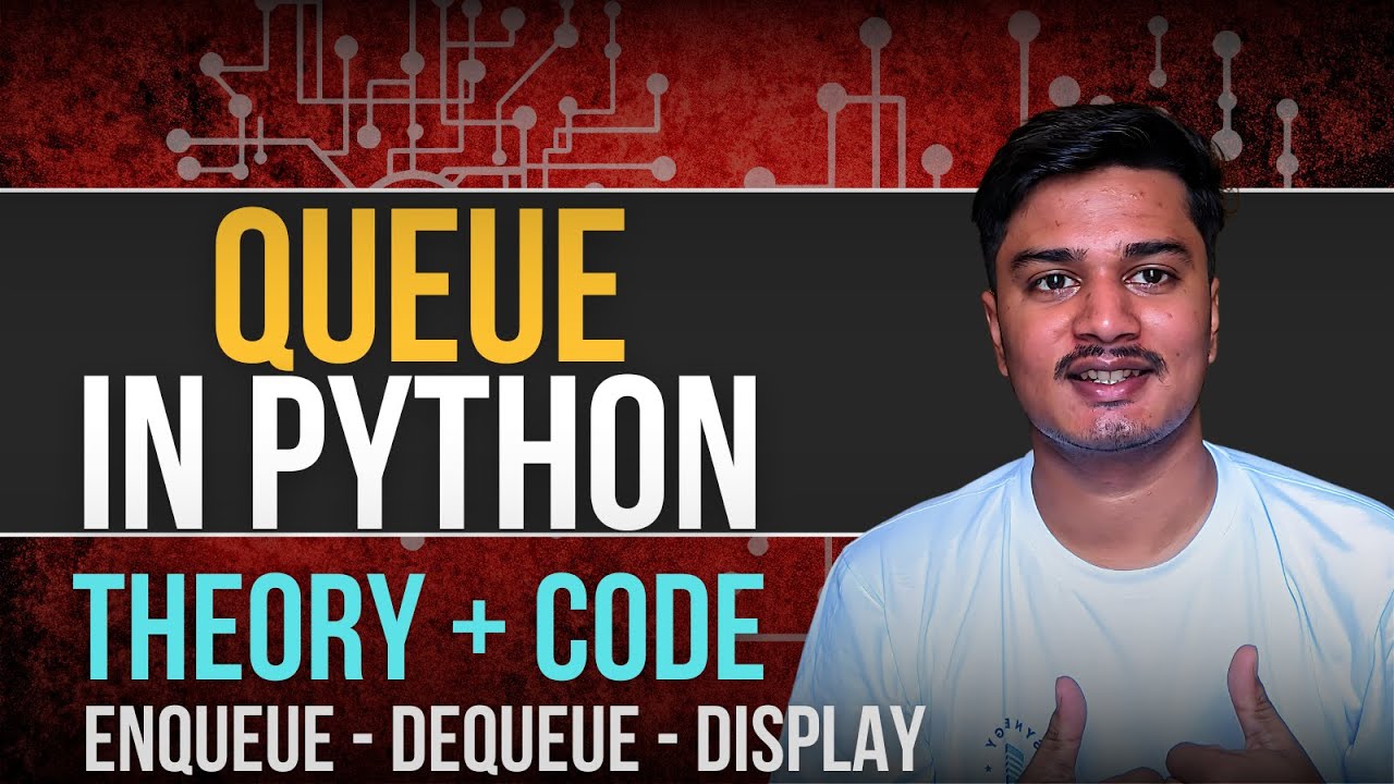 Queue in Python | DSA Queues | How to implement a queue in Python | List & LinkedList Implementation