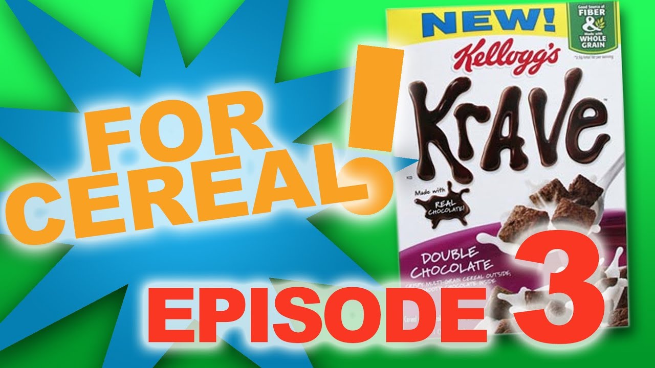 For Cereal! Ep. 3 - Krave