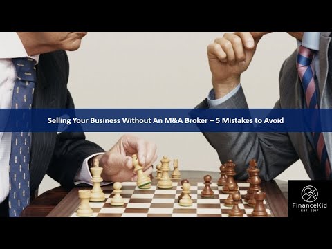 Selling Your Business Without an M&A Broker - 5 Mistakes to Avoid