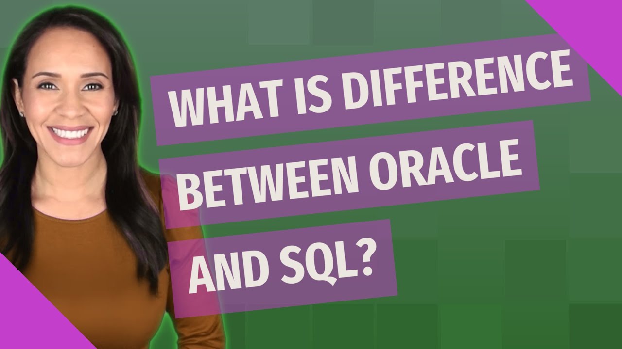 What is difference between Oracle and SQL?