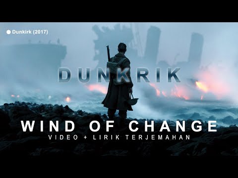 Scorpions - Wind of Change (Lyrics) | Lirik Terjemahan (Dunkirk)