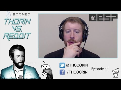 Thorin vs. Reddit - Episode 11 (CS:GO)
