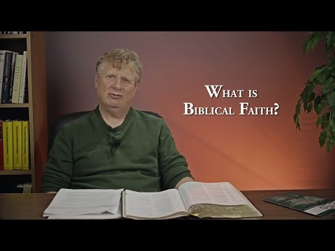 10 What is Biblical Faith by Paul Martin Henebury, PhD
