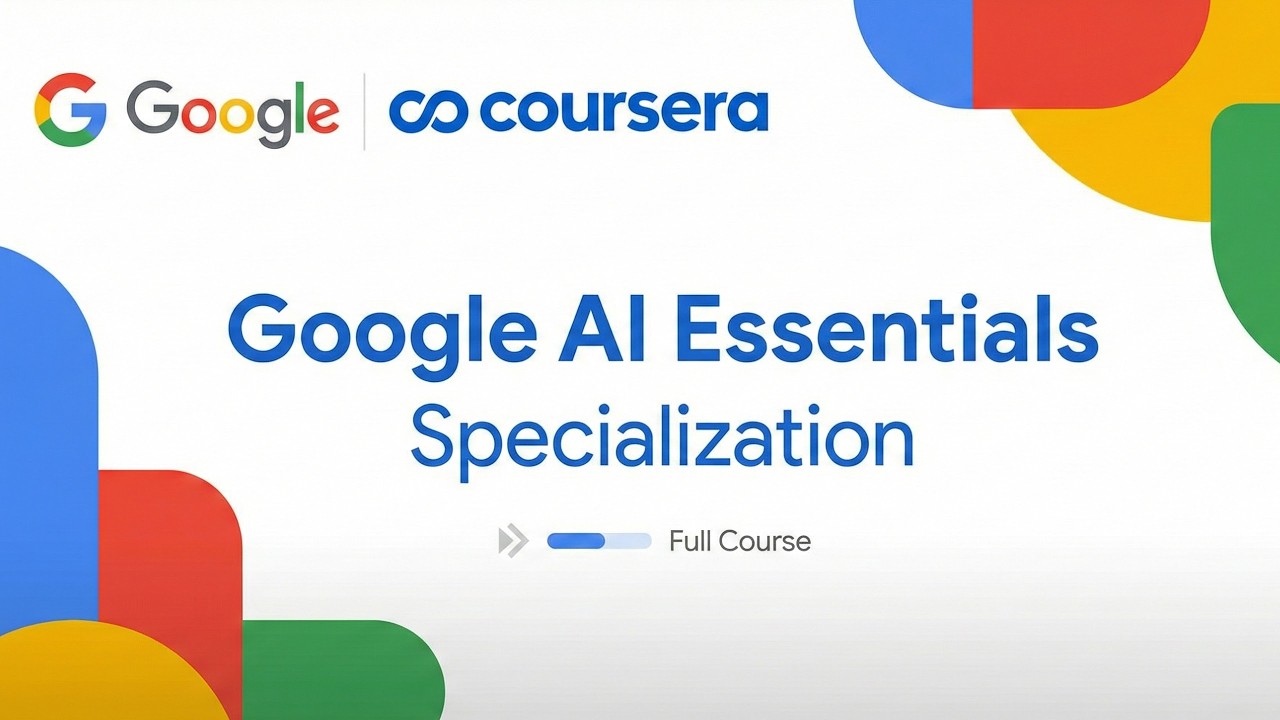 AI Essentials Specialization | Full Course by Google
