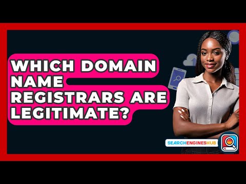 Which Domain Name Registrars Are Legitimate? - SearchEnginesHub.com