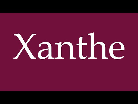 How to Pronounce ''Xanthe'' Correctly in German