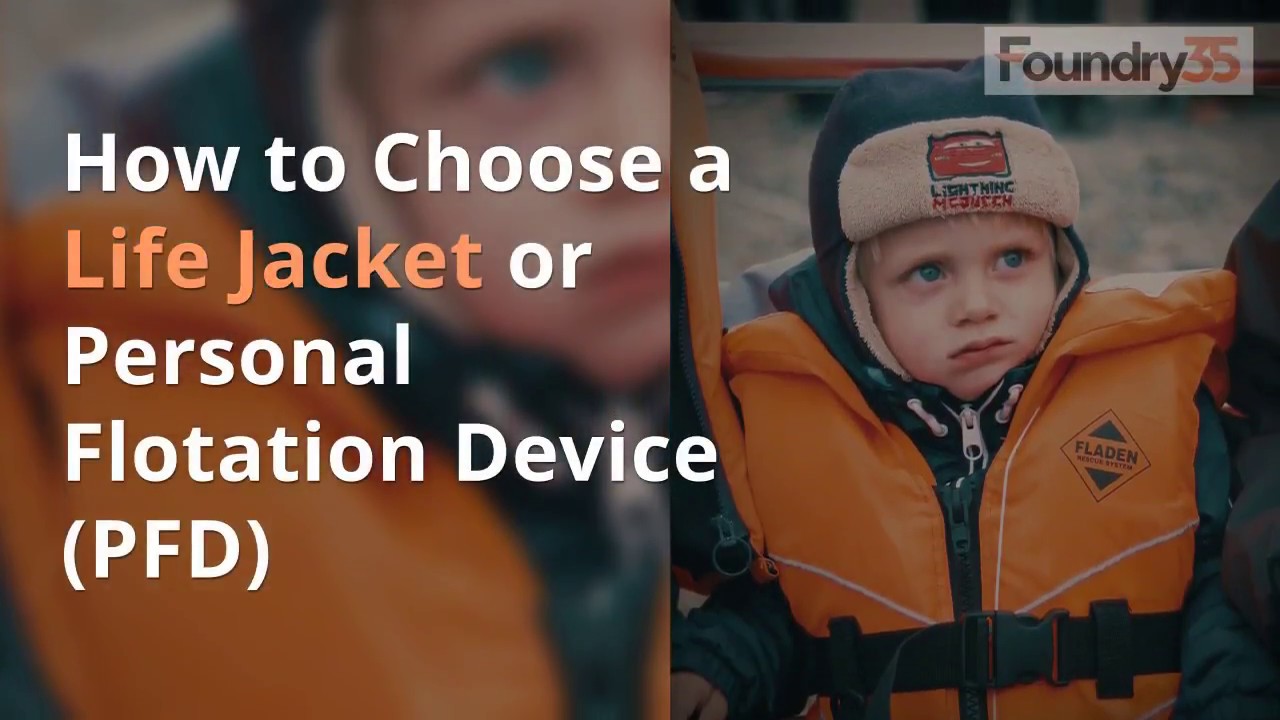 How to Choose a Life Jacket or Personal Flotation Device (PFD)