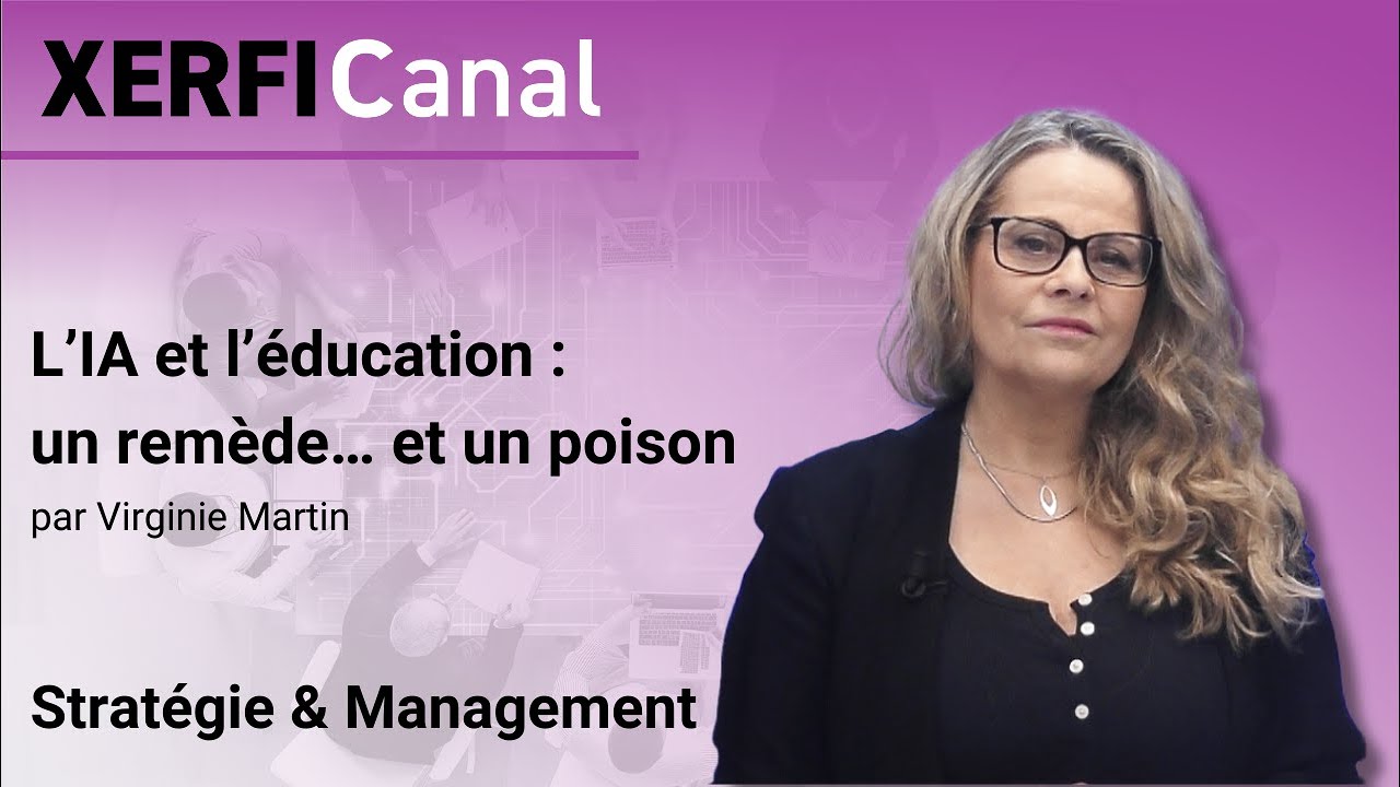L’IA et l’éducation : un remède… et un poison [Virginie Martin]