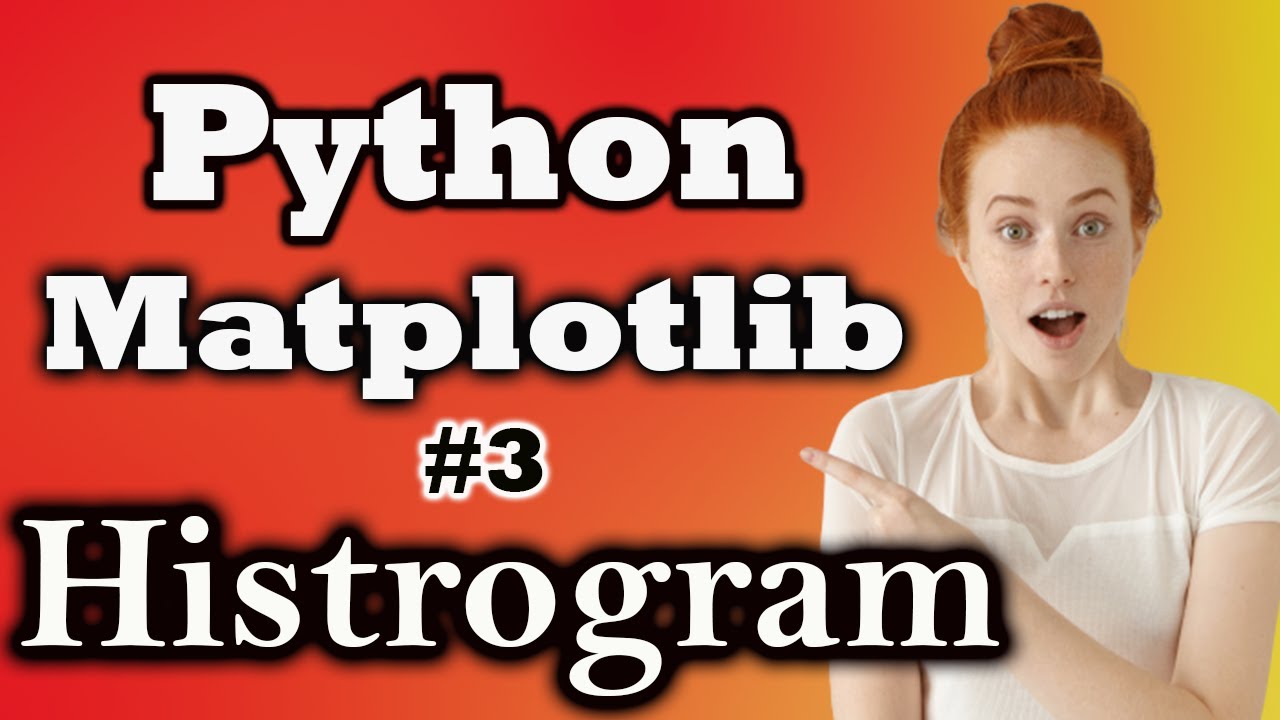 #3 Matplotlib  Histogram | Matplotlib for Data Science and Data Visualization