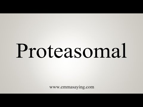 How To Say Proteasomal