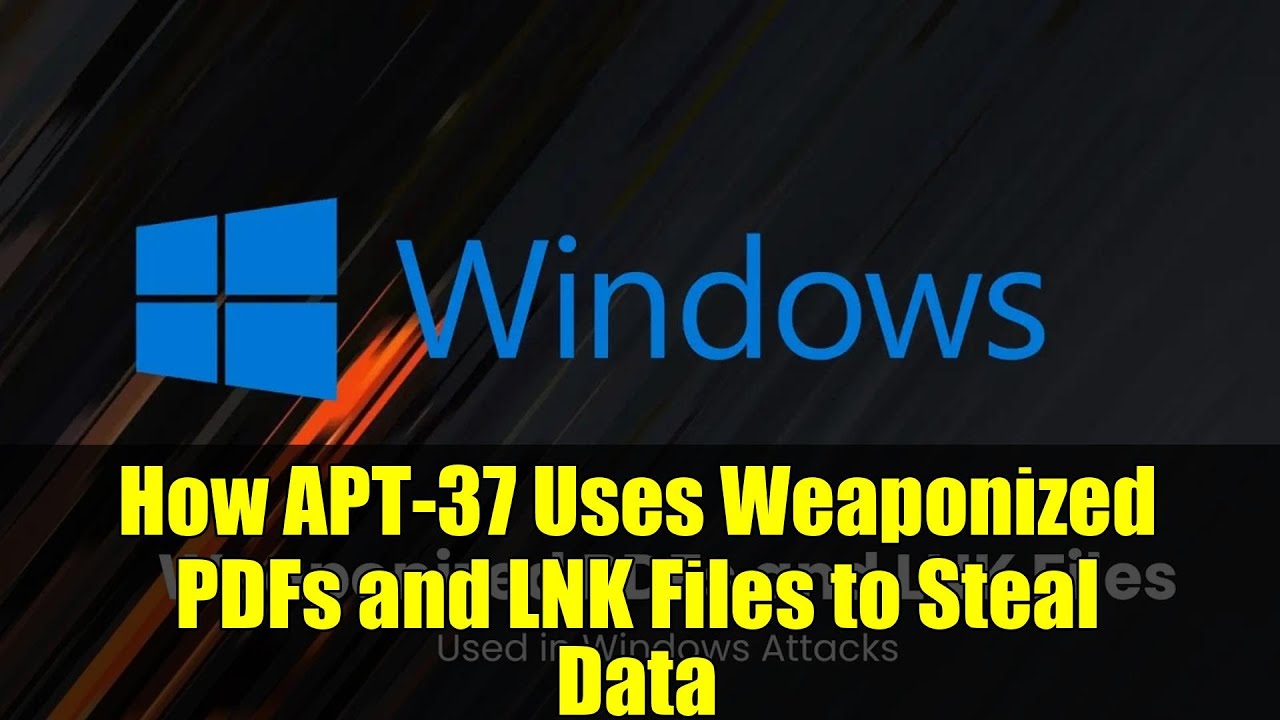 How APT-37 Uses Weaponized PDFs and LNK Files to Steal Data