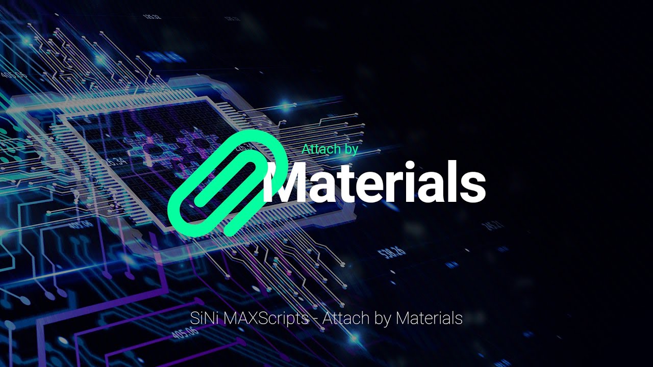 SiNi MAXScript - Attach by Materials