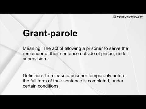 Grant-parole Meaning