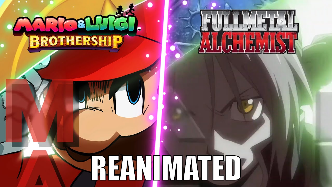 Mario & Luigi: Brothership OP / Opening Animation (Fullmetal Alchemist Anime Parody / Reanimated)