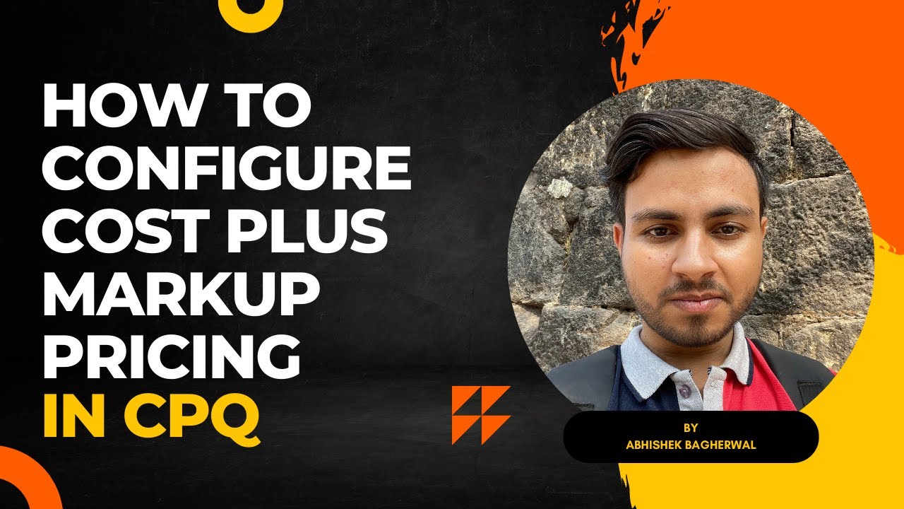 How To Configure Cost Plus Markup Pricing In CPQ