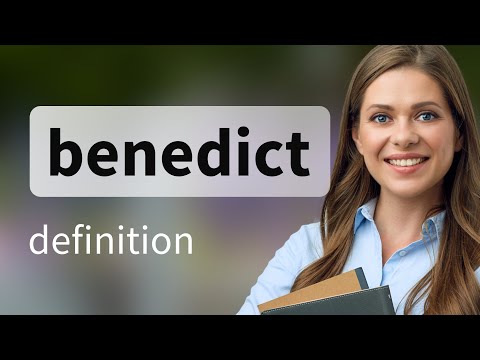 Benedict — what is BENEDICT definition