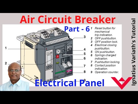 Know about Electrical Panel - Part 6 | Air Circuit Breakers Explained.